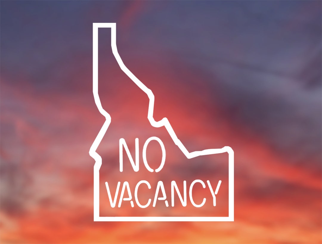 Idaho - No Vacancy Vinyl Sticker, White Decal for Car, Window, Water ...