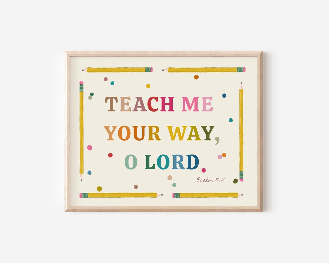 Teach Me Your Ways O Lord Poster: Christian Classroom Decor (JPG ...