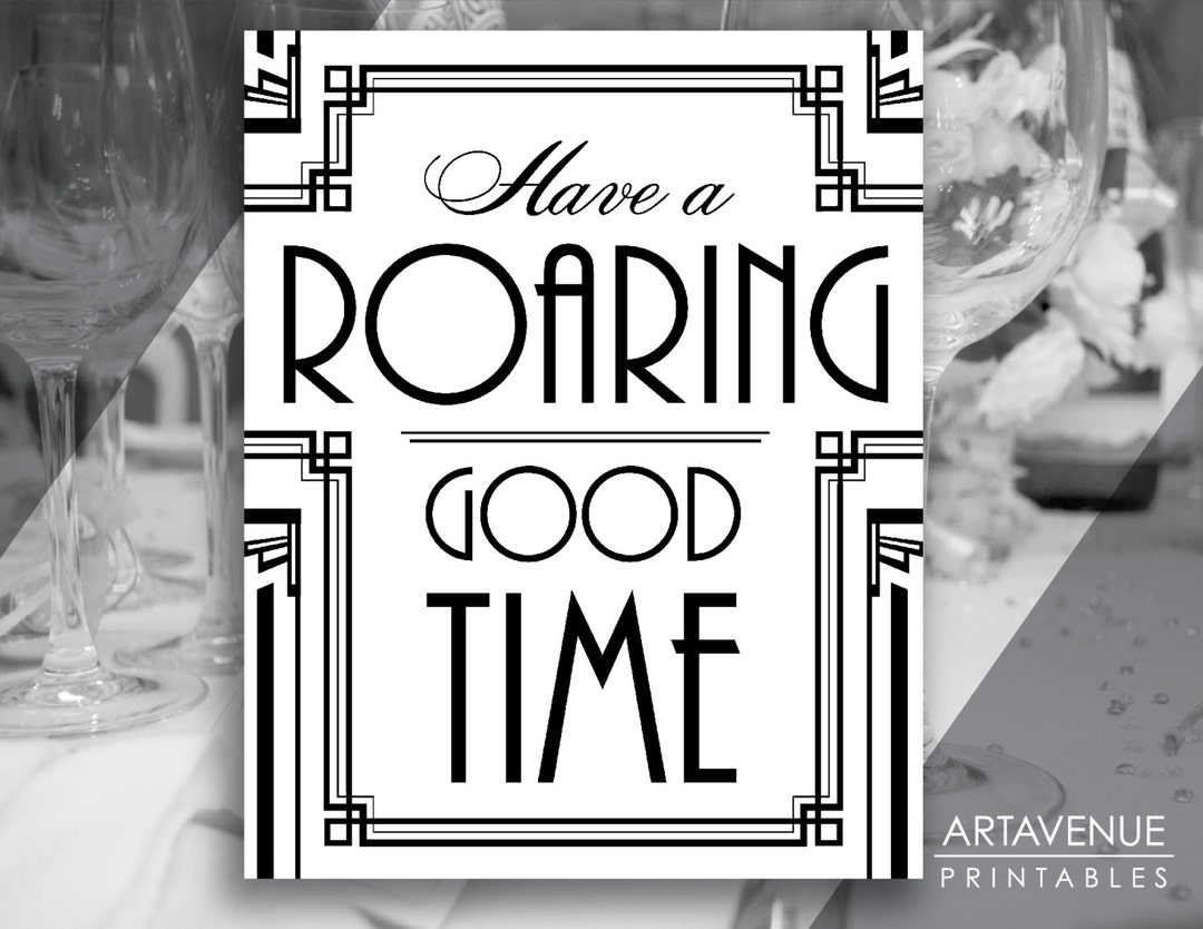 Art Deco Roaring 20's Sign Printable, Have A Roaring Good Time, Party ...