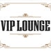 VIP Lounge Sign Jpg Svg Downloads Gatsby VIP Party Printable Vintage ...