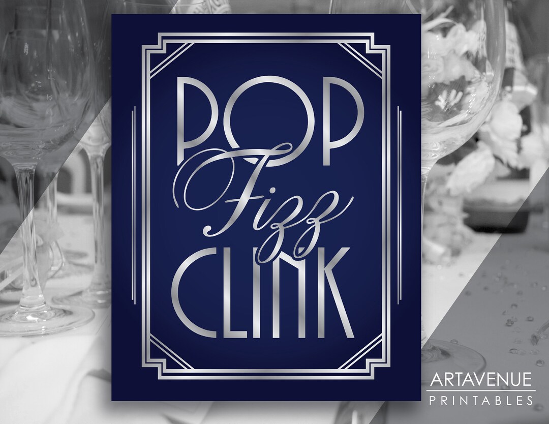 Navy and Silver Art Deco Party Pop Fizz Clink Printable Sign, Gatsby ...