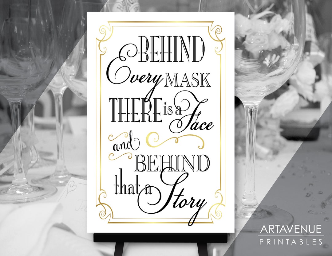 Masquerade Party Sign | 24x36 Behind Every Mask There is A Face | Black ...