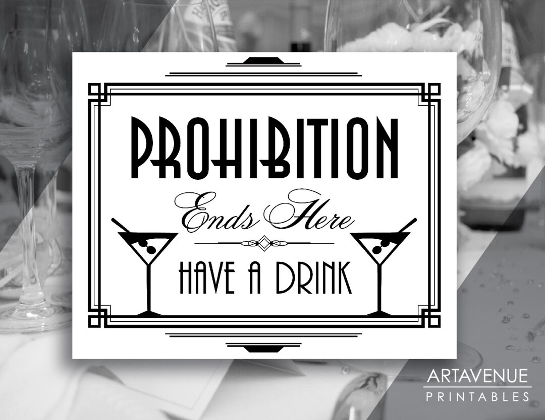 Prohibition Party Bar Sign Printable, Prohibition Ends Here - Have A ...