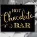 Party Sign Printables Hot Chocolate Bar Sign Black and - Etsy