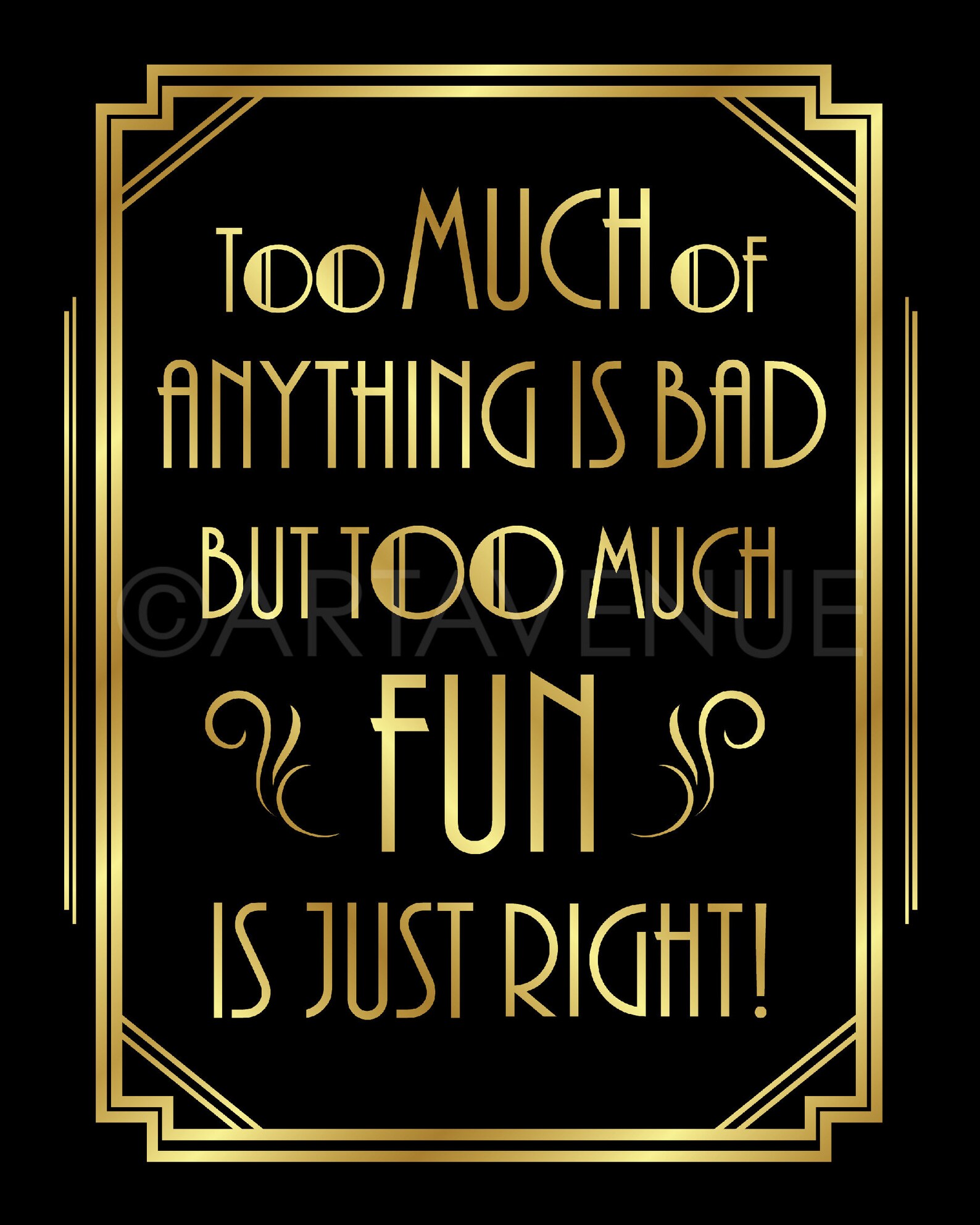 Art Deco Too Much Fun is Just Right Sign Printable Roaring - Etsy