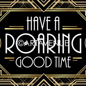 Have A Roaring Good Time Sign Printable, Great Gatsby Art Deco Party ...