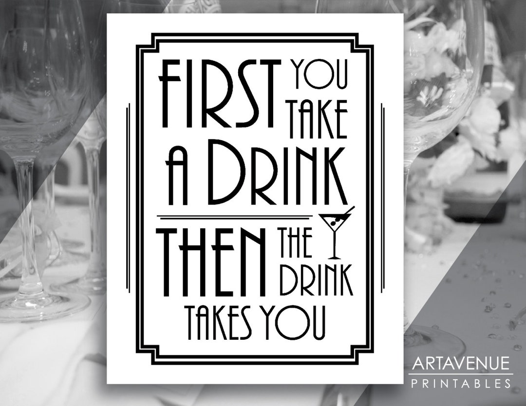 Printable Art Vintage Wedding Art Deco Sign - "first You Take A Drink ...