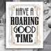 Have A Roaring Good Time Sign JPG SVG Download Gatsby Wedding Party ...