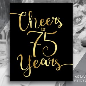 Black and Gold Chic Printables | CHEERS TO 75 YEARS | Party Sign ...
