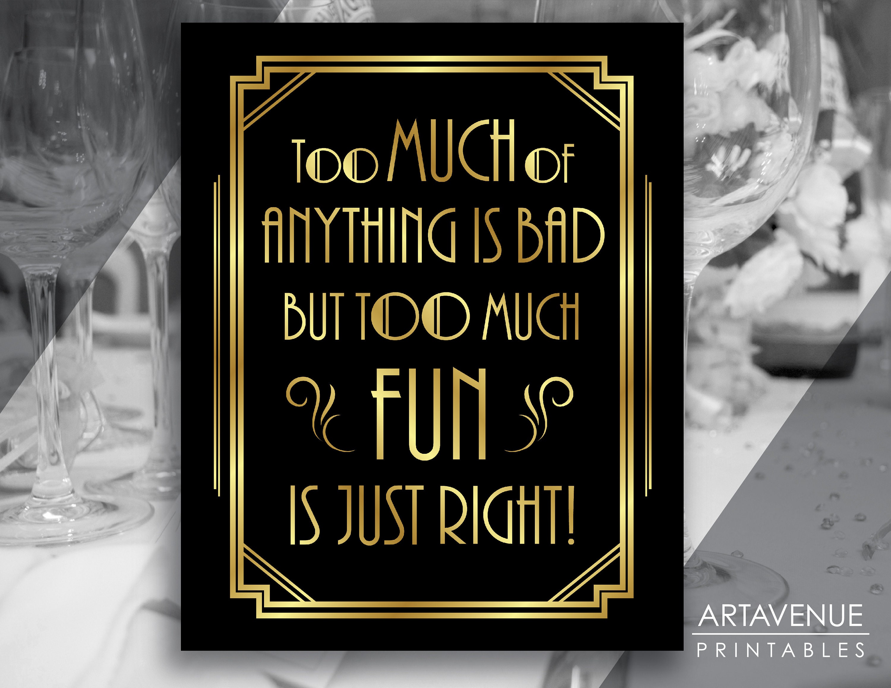 Art Deco Too Much Fun Is Just Right Sign Printable Roaring | Etsy