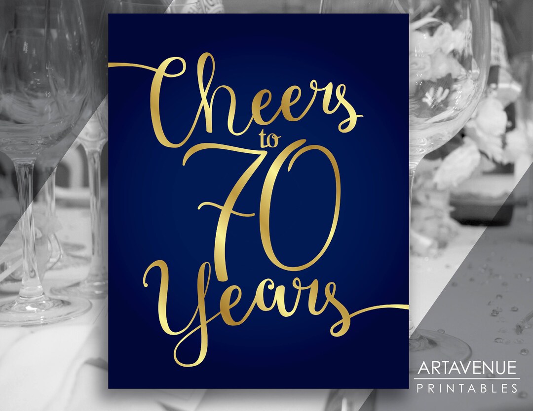 Navy and Gold Chic Printables | CHEERS TO 70 YEARS | Party Sign ...