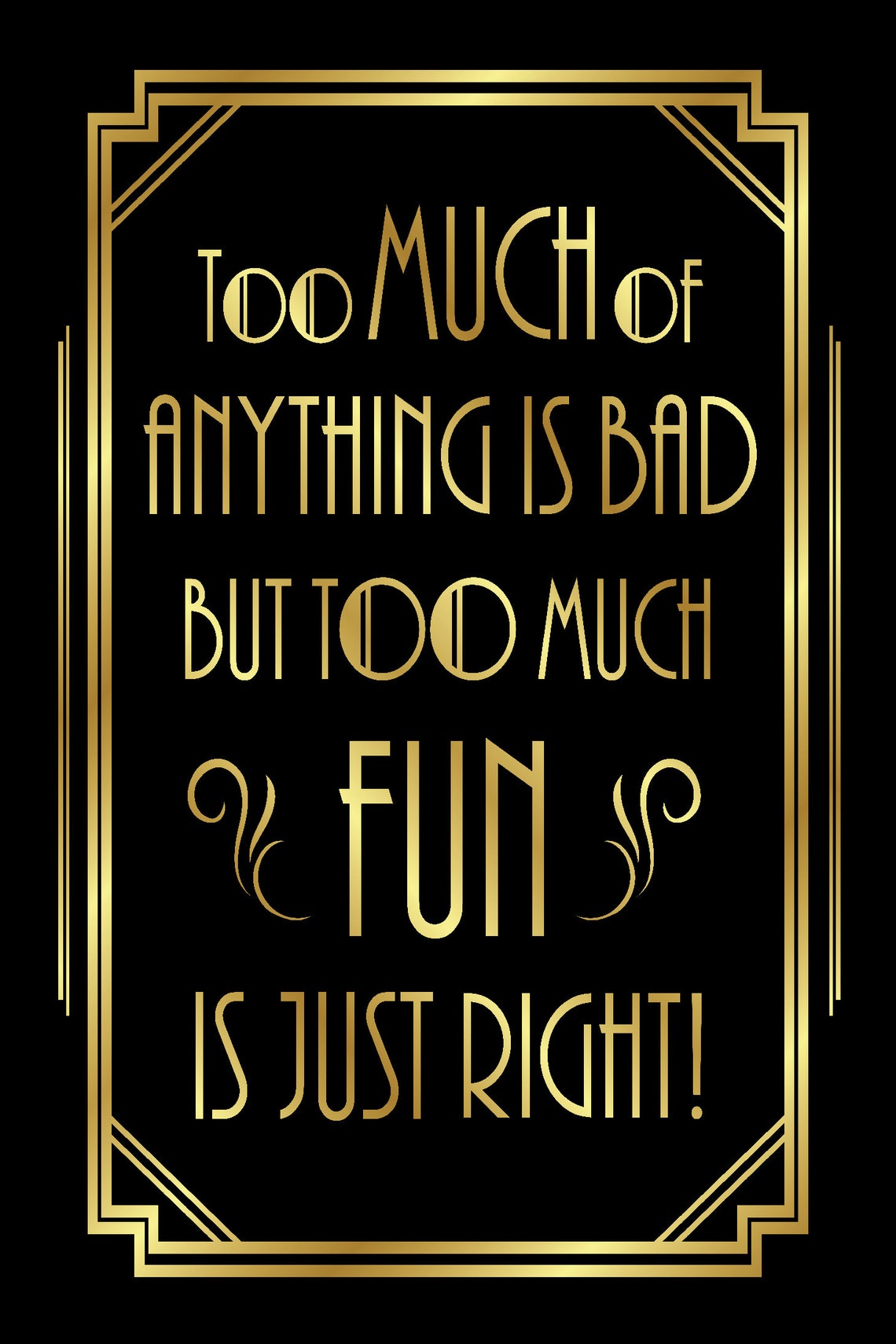 Gatsby Quote Sign Download | Too Much Fun is Just Right | Roaring 20's ...