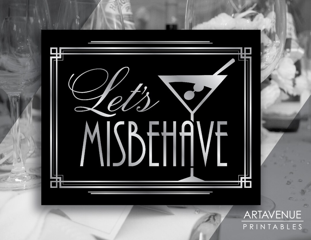 Great Gatsby Party Sign, Lets Misbehave Sign Printable, Silver Art Deco ...
