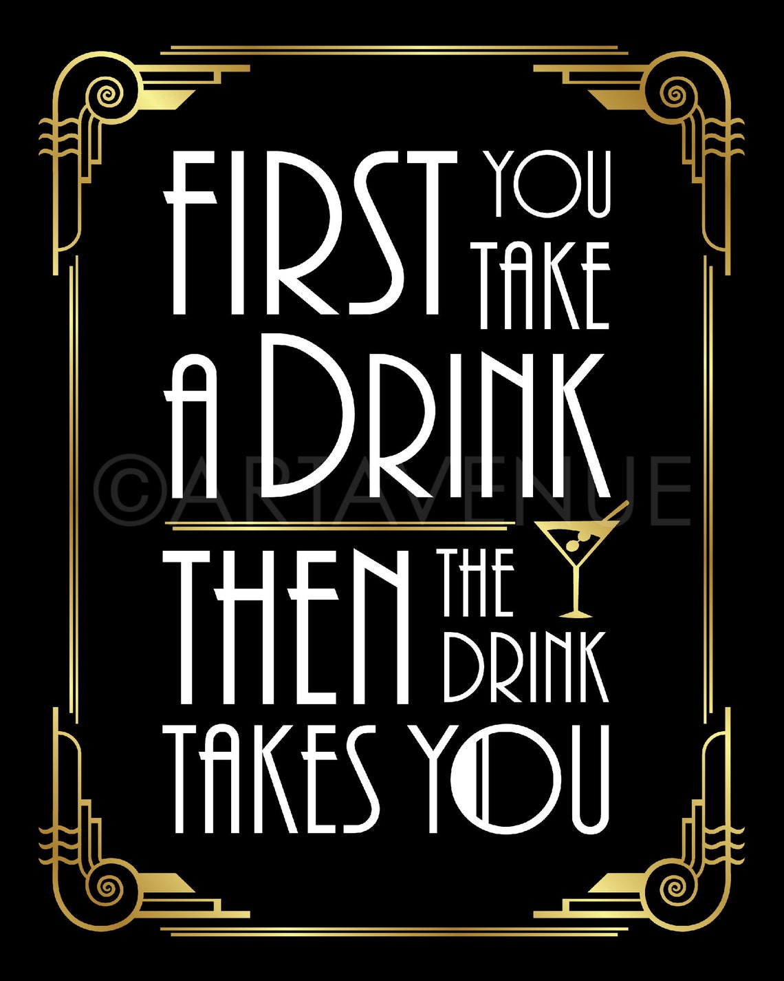Drinking Quotes Printables First Take A Drink Then the Drink - Etsy