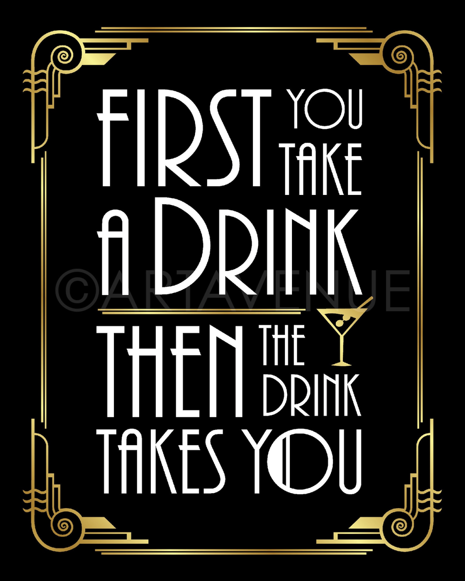 Drinking Quotes Printables First Take A Drink Then The Drink | Etsy