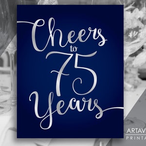 Navy and Silver Chic Printables | CHEERS TO 75 YEARS | Party Sign ...