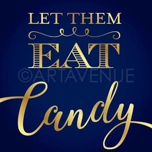 Chic Party Sign Printables | Let Them Eat Candy Party Printables ...