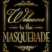 Masquerade Sign Printables Welcome to the Masquerade Digital Downloads ...