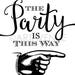 Chic Party Signs | Direction Sign Printables | the Party is This Way ...
