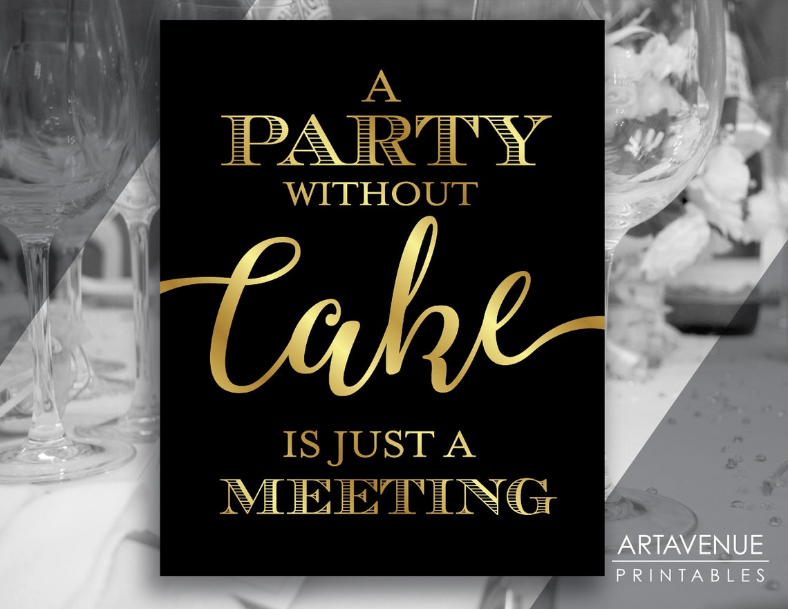 Chic Party Sign Printables A Party Without Cake Just A | Etsy