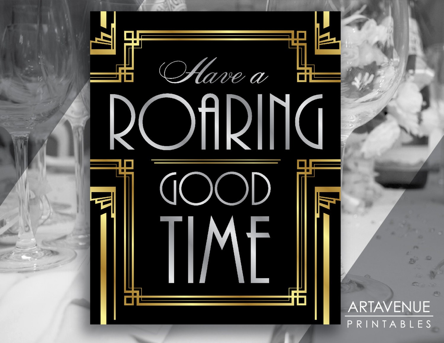 Have A Roaring Good Time ART DECO Printable Art Gold Silver | Etsy