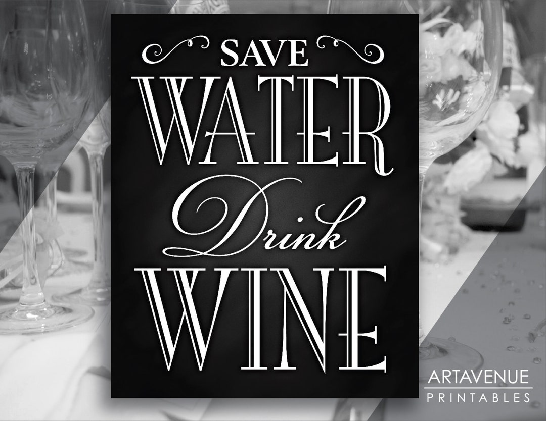 Printable Art Vintage Party Signs save Water Drink Wine Sign Printable ...