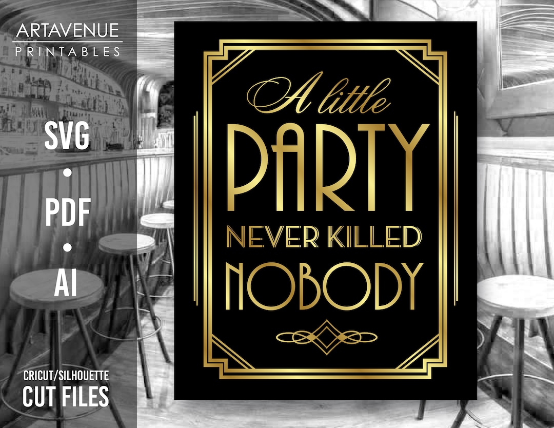 Great Gatsby Svg Download, A Little Party Never Killed Nobody Svg ...