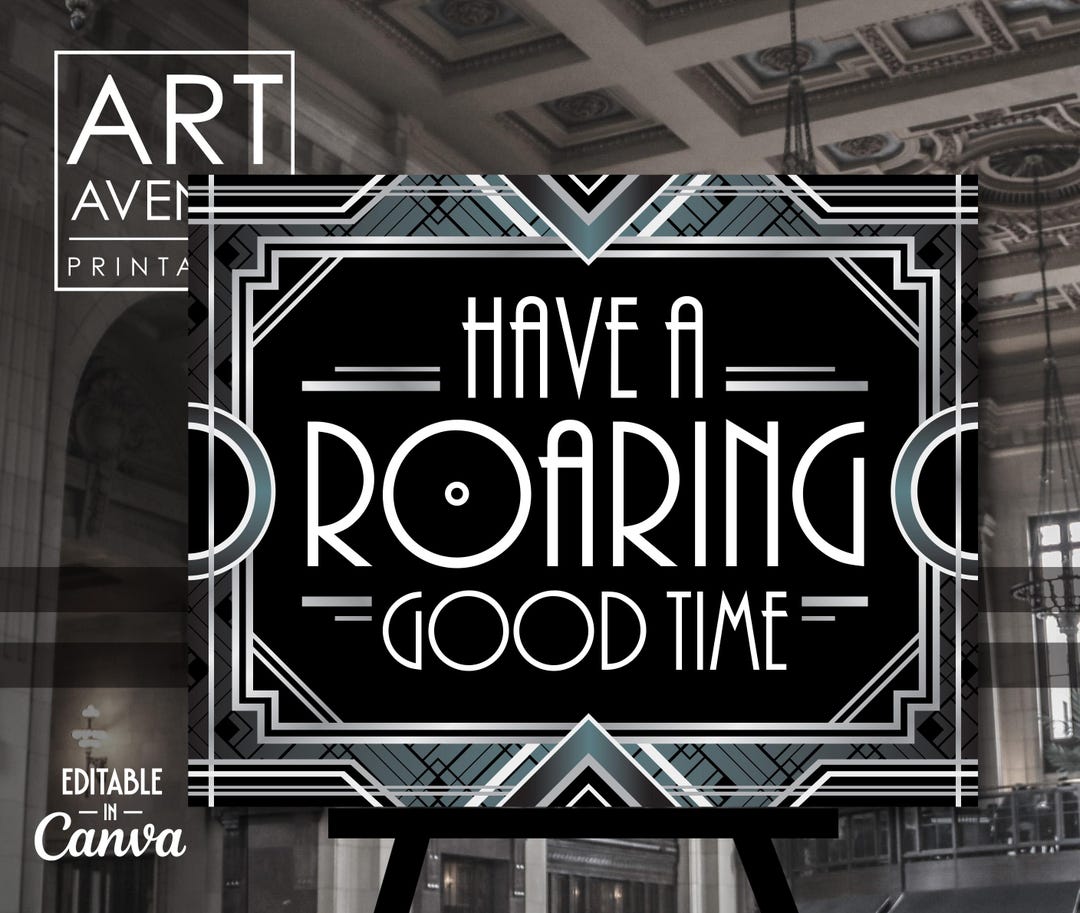 Have A Roaring Good Time Sign Printable, Silver Blue Art Deco Party ...