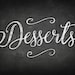 Desserts Sign Printable, Chalk Dessert Table Signage, Wedding Party ...