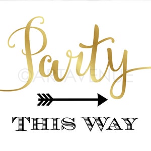 Gold Chic Party Signs | Party This Way Sign | Party Sign Printables ...