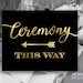 Chic Black and Gold Wedding Signs | Ceremony This Way Sign | Direction ...
