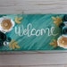 Turquoise Welcome Sign, Aqua and Gold Paper Flower Art, Painted 7x14 ...