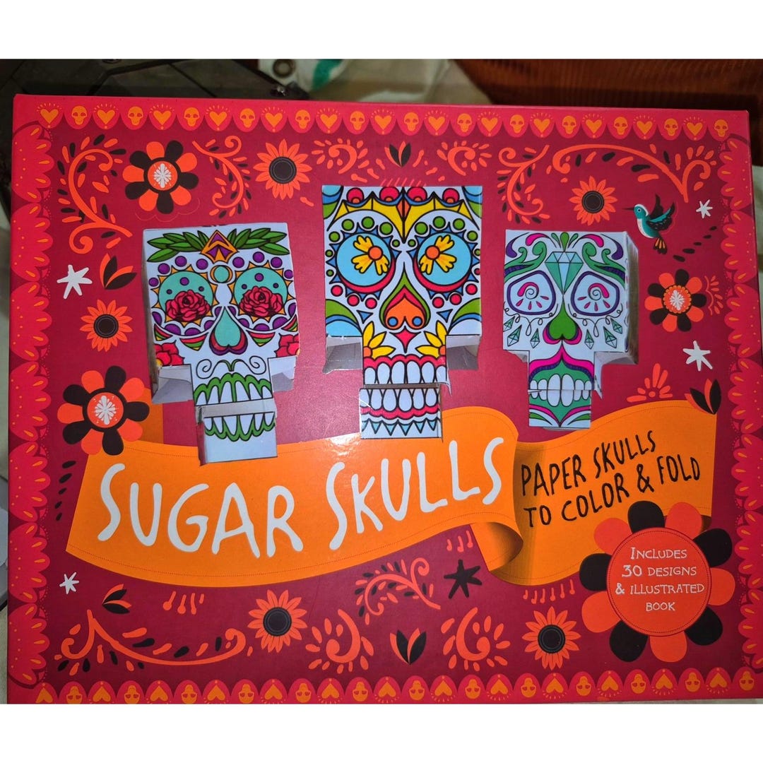 Sugar Skulls Paper Skulls Color Fold Kit W30 Designs Illustrated Book ...