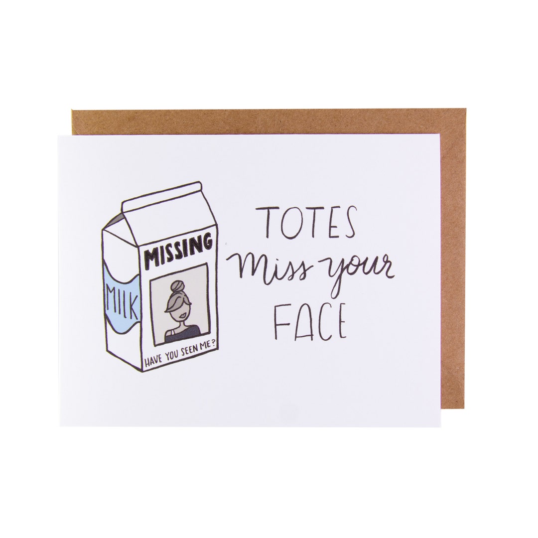 Funny Miss You Card | Funny Friendship Card | Totes Miss Your Face Milk ...