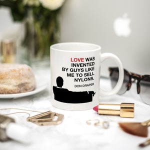 Mad Men Mug, Valentines Day Gift Inspired by Don Draper Quote love Was ...