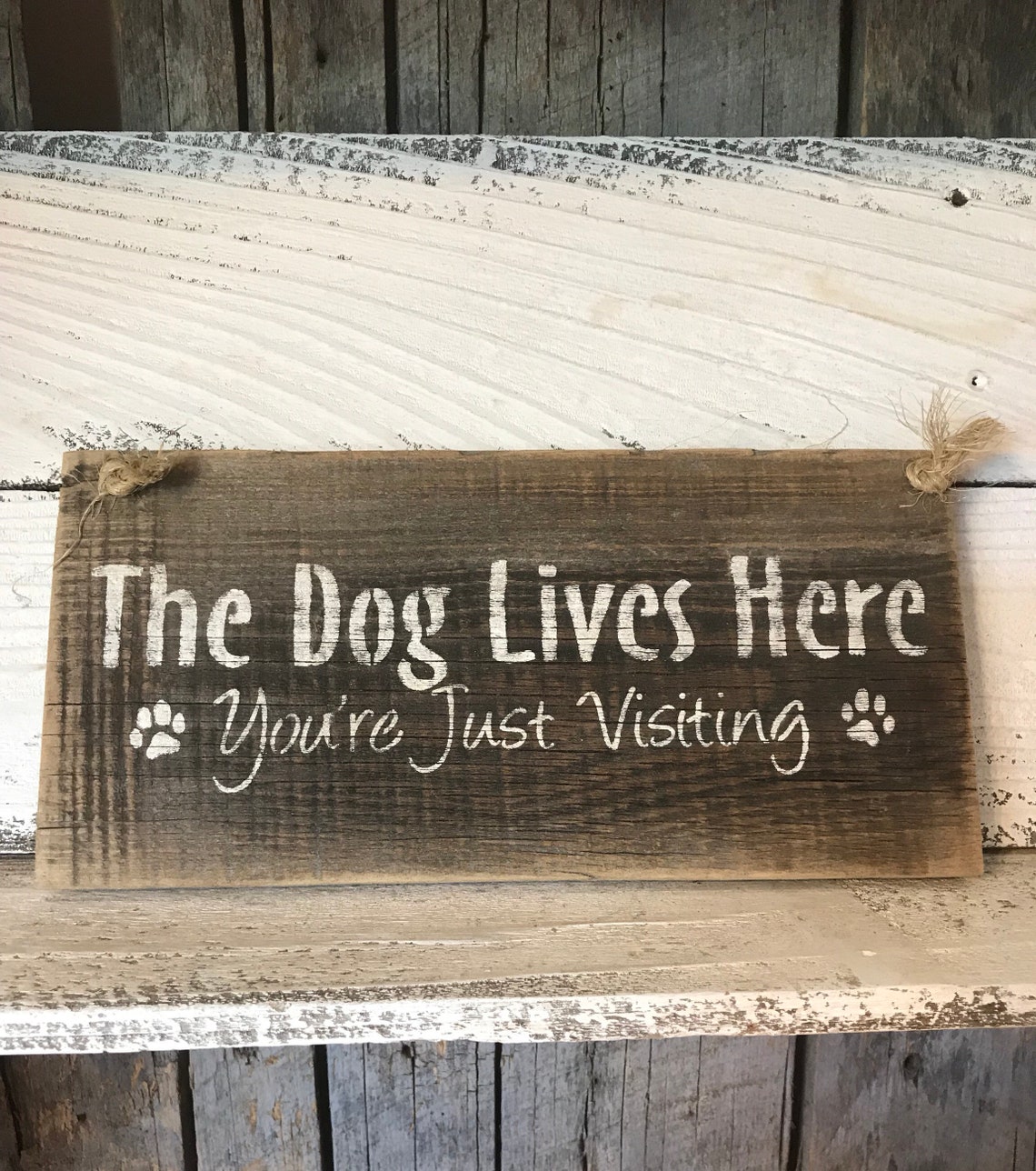 The Dog Lives Here You're Just Visiting Barn Wood Sign | Etsy