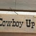 Cowboy up Wall Decor Barn Wood Sign Rustic Ranch Hanging Farmhouse ...