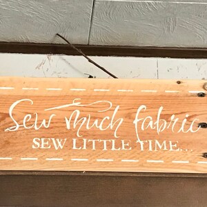 Sewing Signs Sew Much Fabric Sew Little Time Sign Barn Wood Sign Sewing ...