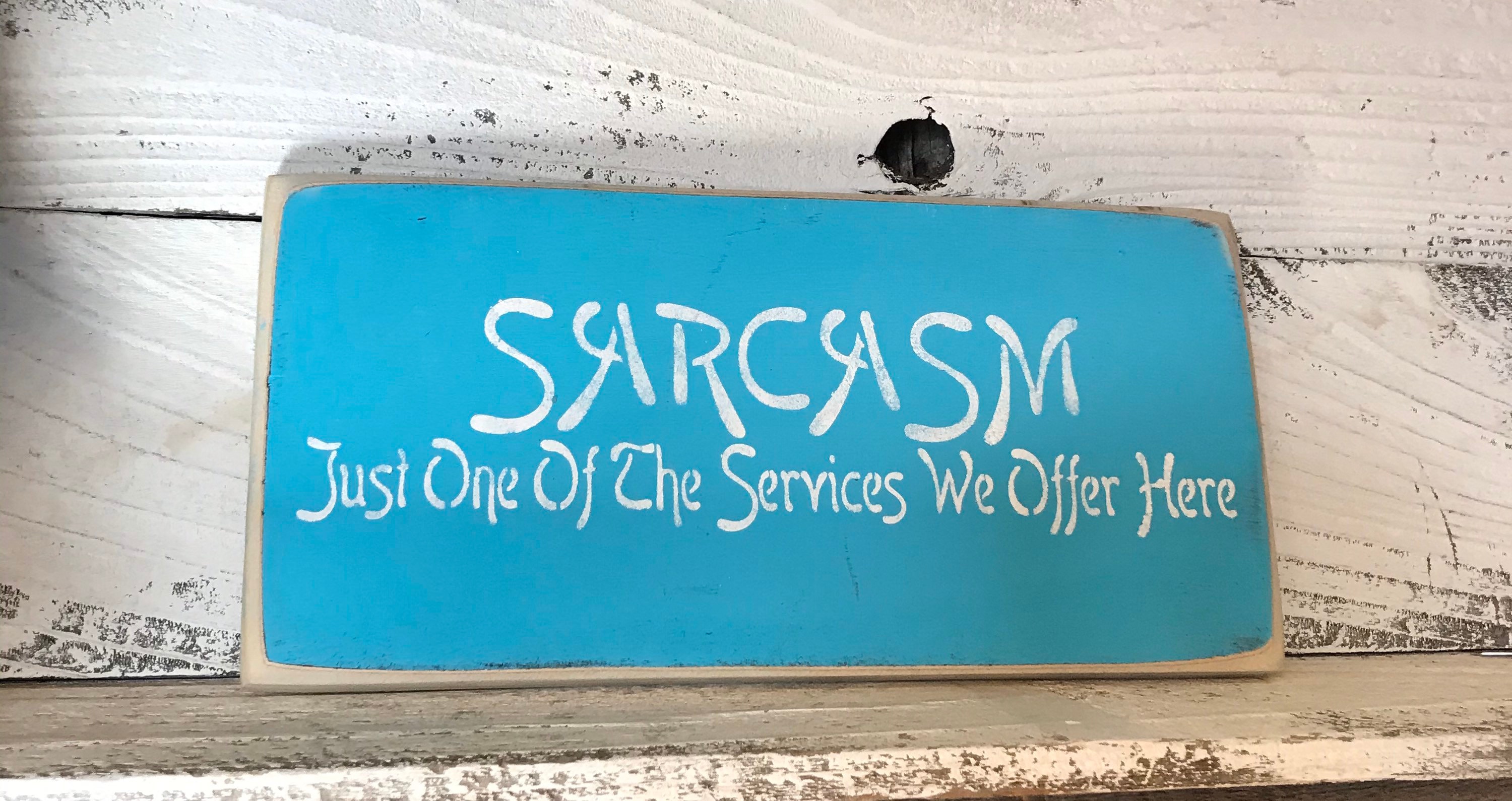 Sarcasm Sign Painted Wood Sign Sarcasm One of the Services - Etsy UK