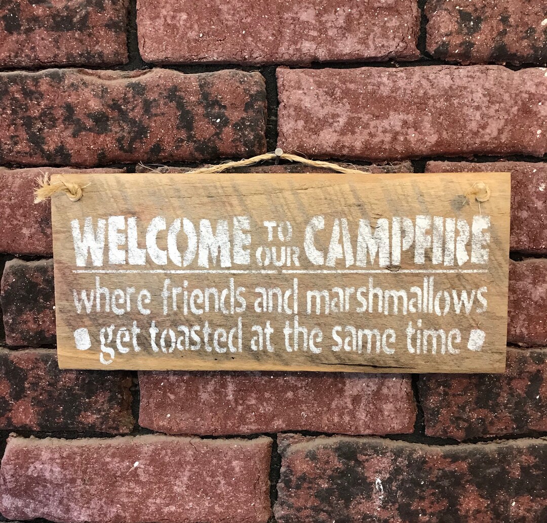 Campfire Sign Welcome to Our Campfire Where Friends and - Etsy