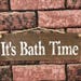 Bath Time Sign Bathroom Sign Bathroom Wall Decor Housewarming Gift Home ...