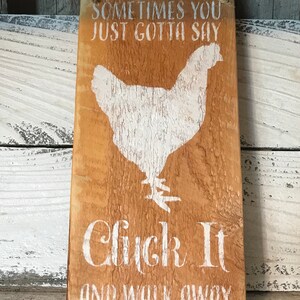 Sometimes You Just Gotta Say Cluck It Kitchen Wall Decor Chicken Sign ...