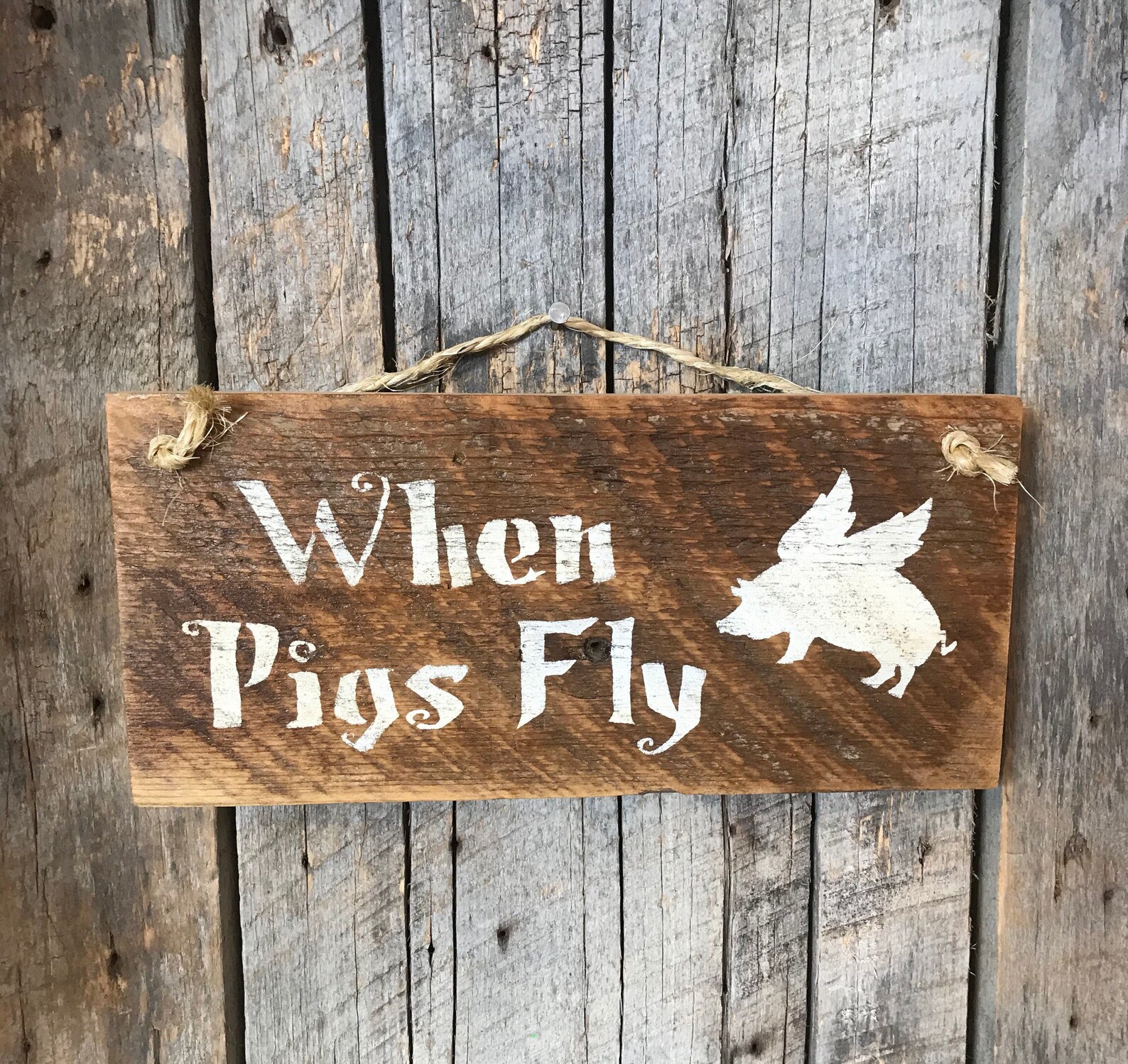 When Pigs Fly Sign Barn Wood Sign Rustic Wall Decor | Etsy