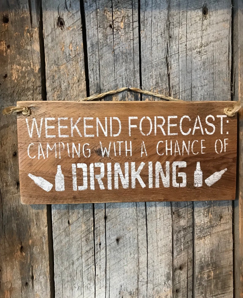 Weekend Forecast Camping With A Chance of Drinking Sign - Etsy
