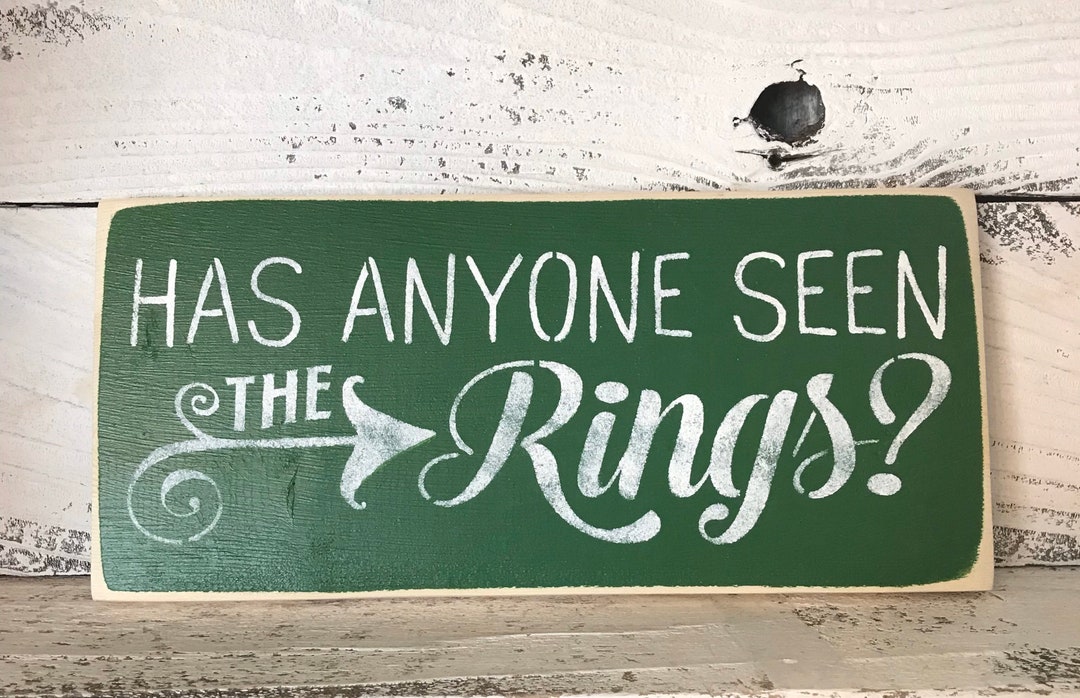 Has Anyone Seen the Rings Sign Flower Girl Sign Ring Bearer Sign ...