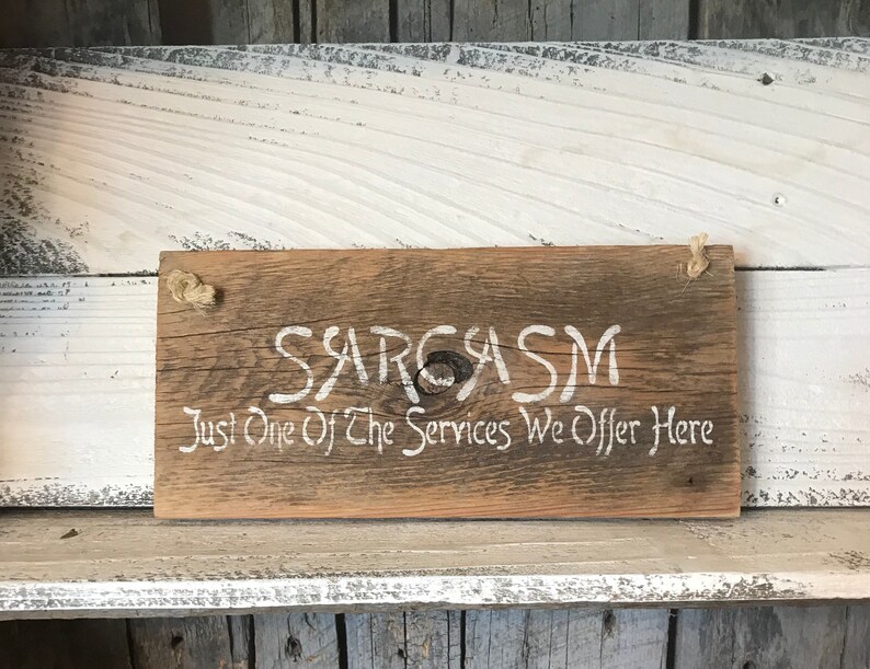 Sarcasm Sign Barn Wood Sign Home Wall Decor Sarcasm Gift - Etsy