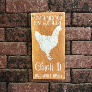 Sometimes You Just Gotta Say Cluck It Kitchen Wall Decor Chicken Sign ...