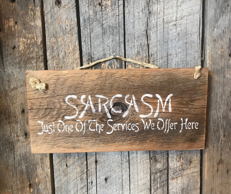 Sarcasm Sign Barn Wood Sign Home Wall Decor Sarcasm Gift - Etsy