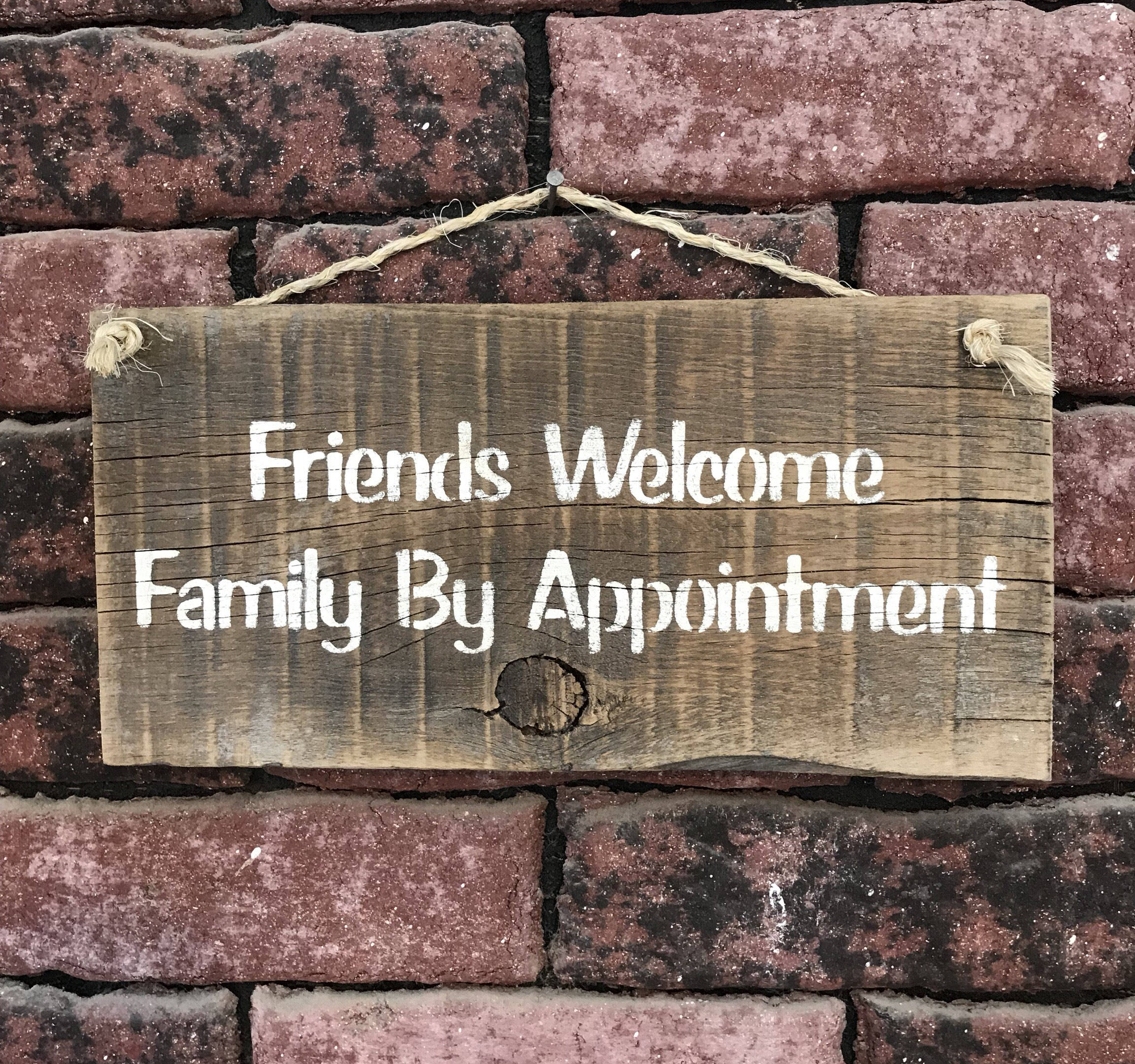 Friends Welcome Sign Family Sign Funny Gift for Friends | Etsy