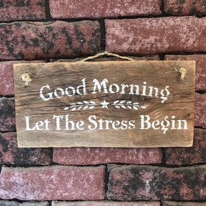 Good Morning Sign Stress Relief Gift Kitchen Sign Home Wall Decor Good ...